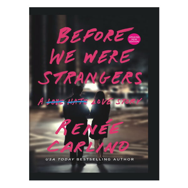 Before We Were Strangers: A Love Story by Renée Carlino Buy Online in ...